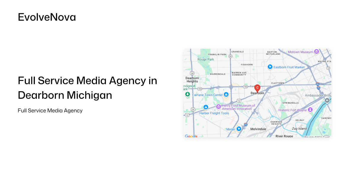 Full Service Media Agency in Dearborn Michigan | EvolveNova