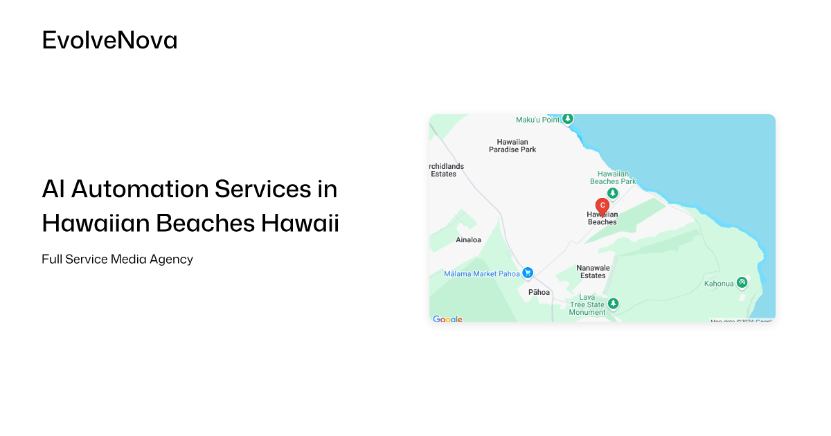 AI Automation Services in Hawaiian Beaches Hawaii | EvolveNova