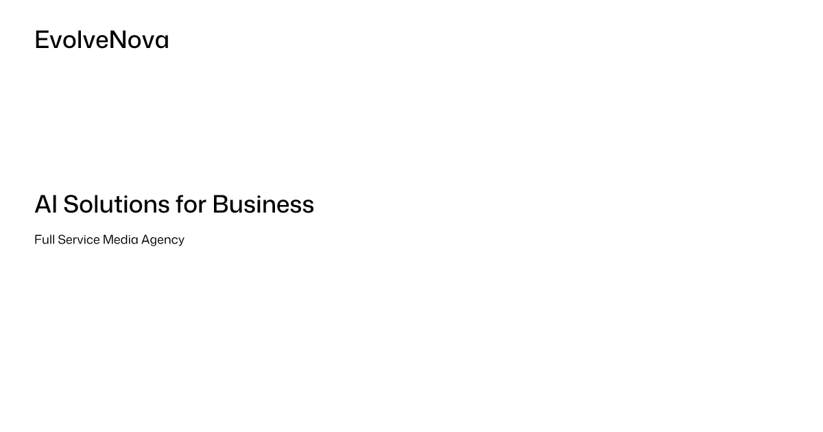 AI Solutions for Business | EvolveNova
